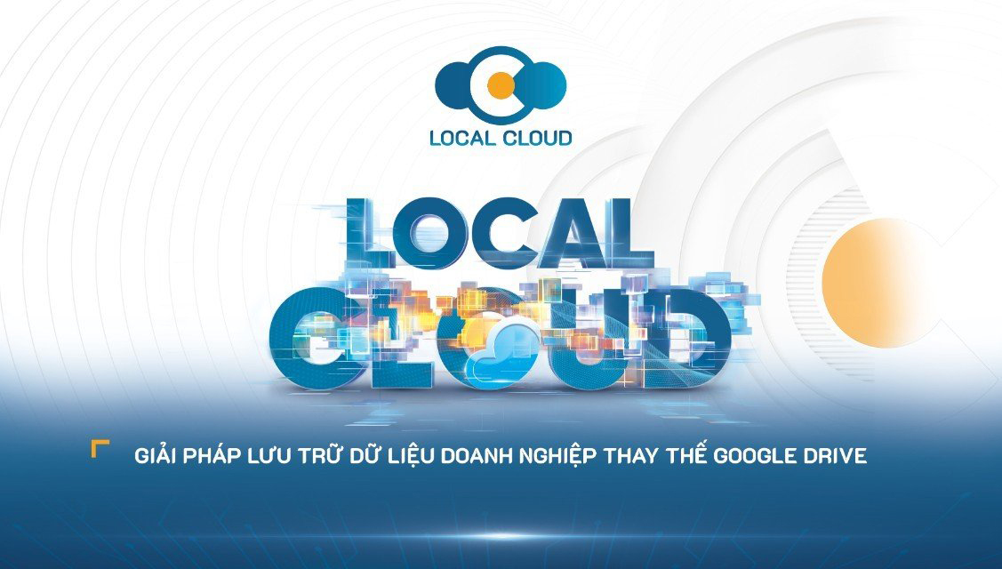 Giải pháp lưu trữ dữ liệu doanh nghiệp Local Cloud
