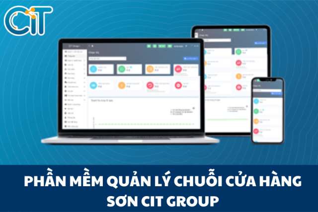 10+ Phần mềm quản lý chuỗi cửa hàng sơn phổ biến tốt nhất