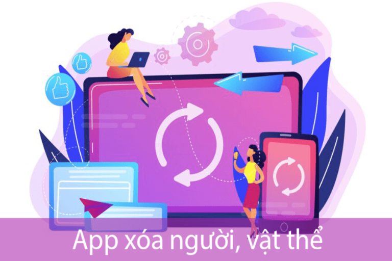 Top 8 App Xóa Người, Xóa Vật Thể Miễn Phí Tốt Nhất 2024