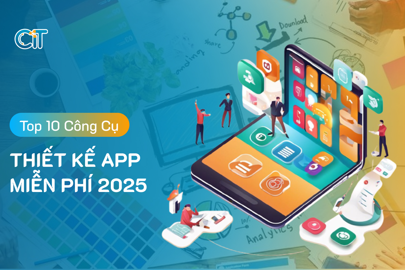 Top 10 Công Cụ Thiết Kế App Miễn Phí Dễ Sử Dụng Nhất 2026